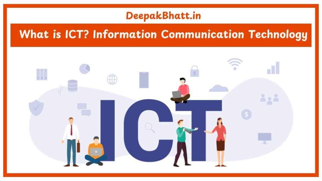 What is ICT? Information Communication Technology in 2025